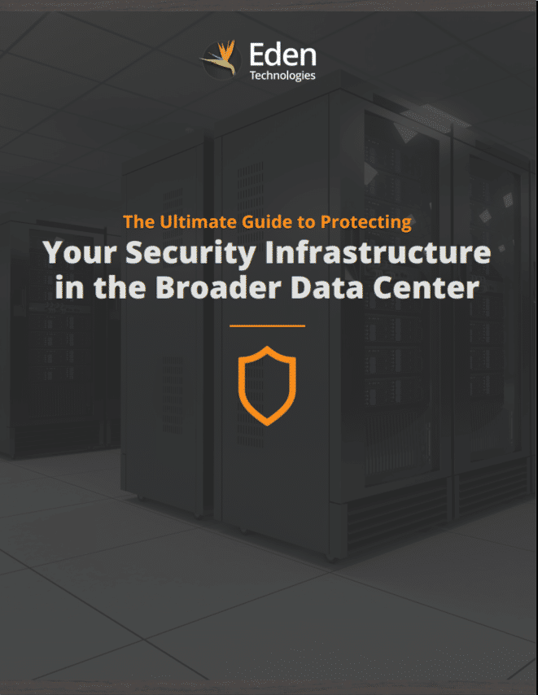 Eden Technologies | Protecting Your Security Infrastructure in the ...